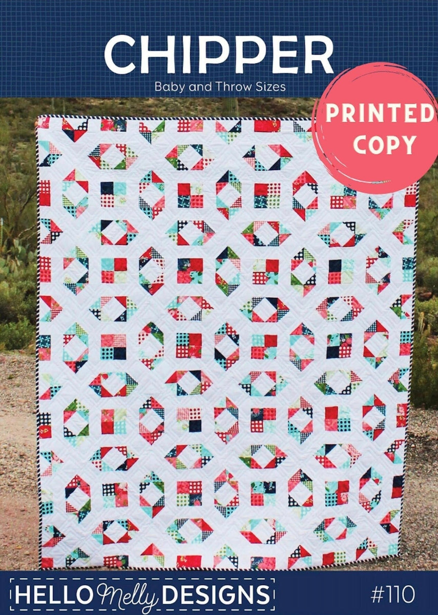 Chipper Quilt Pattern by Hello Melly Designs- Paper Printed Quilt Patt ...